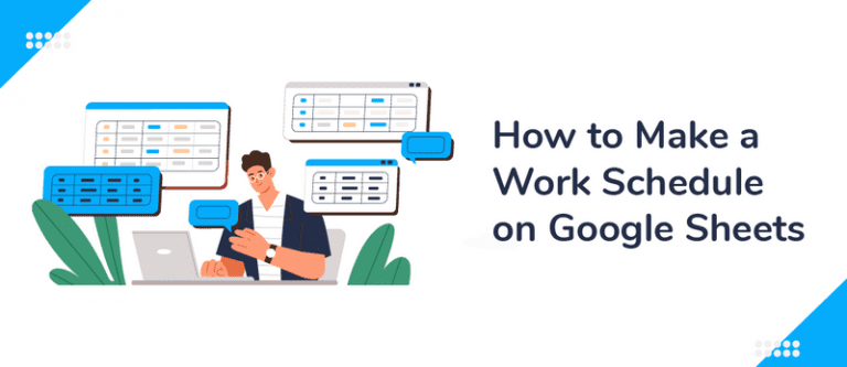 How to Make a Work Schedule on Google Sheets (Free Template)