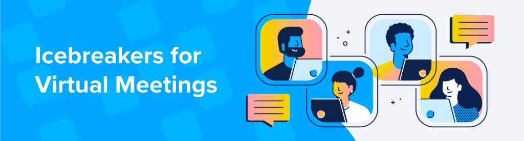 61 Fun Icebreaker Games for Engaging Meetings & Team Building